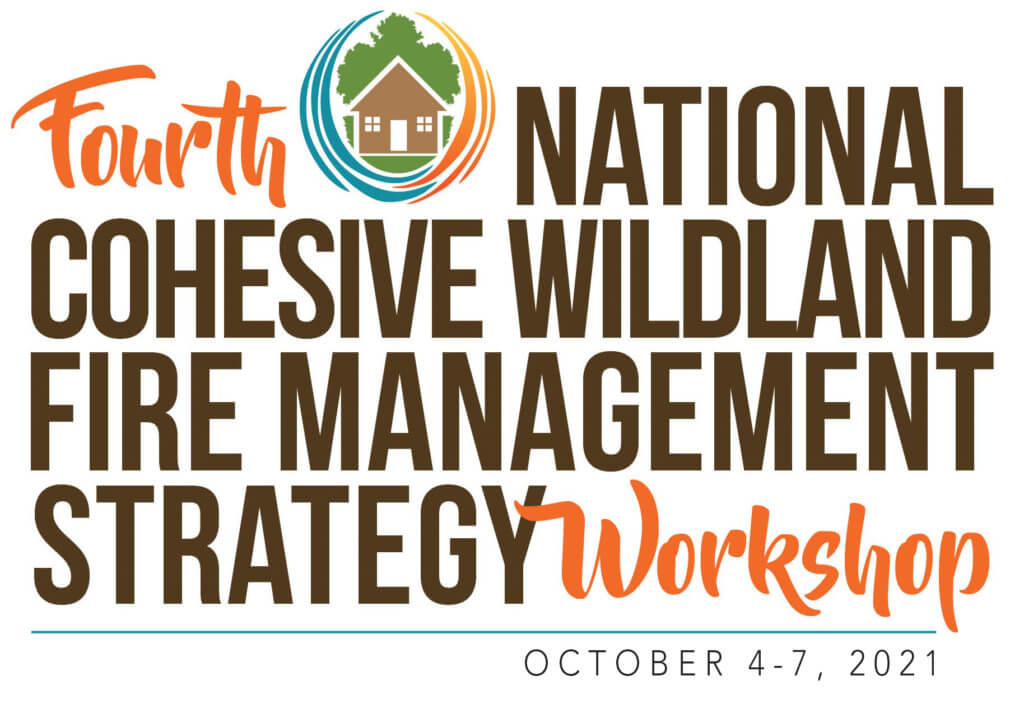 4th National Cohesive Wildland Fire Management Strategy Workshop ...