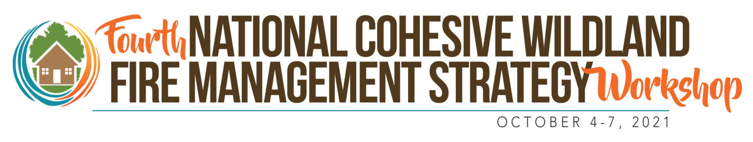 4th National Cohesive Wildland Fire Management Strategy Workshop ...